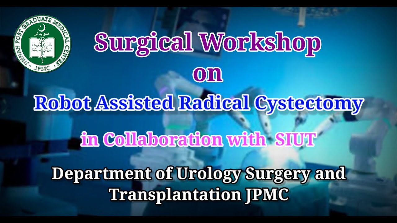Surgical Workshop Robot Assisted Medical Cystectomy Urology Surgery and ...