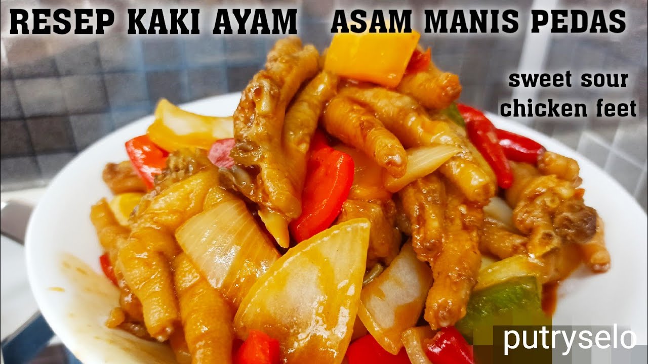RESEP KAKI AYAM ASAM MANIS PEDAS (dimsunkaikiok) chicken feed sweet ...