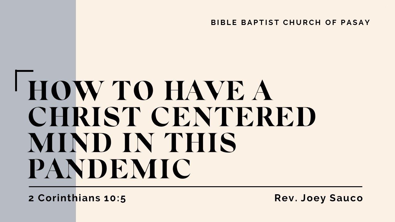 HOW TO HAVE A CHRIST CENTERED MIND IN THIS PANDEMIC - YouTube