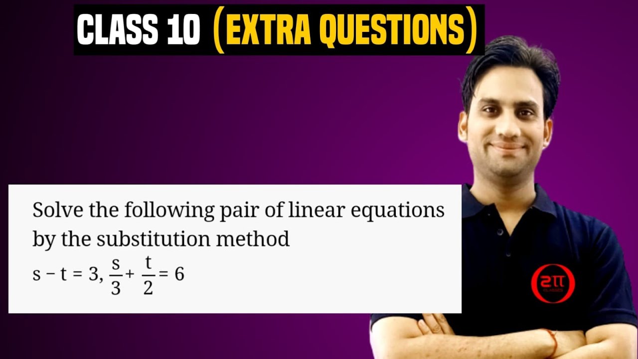 Solve the following pair of linear equation by the substitution method ...