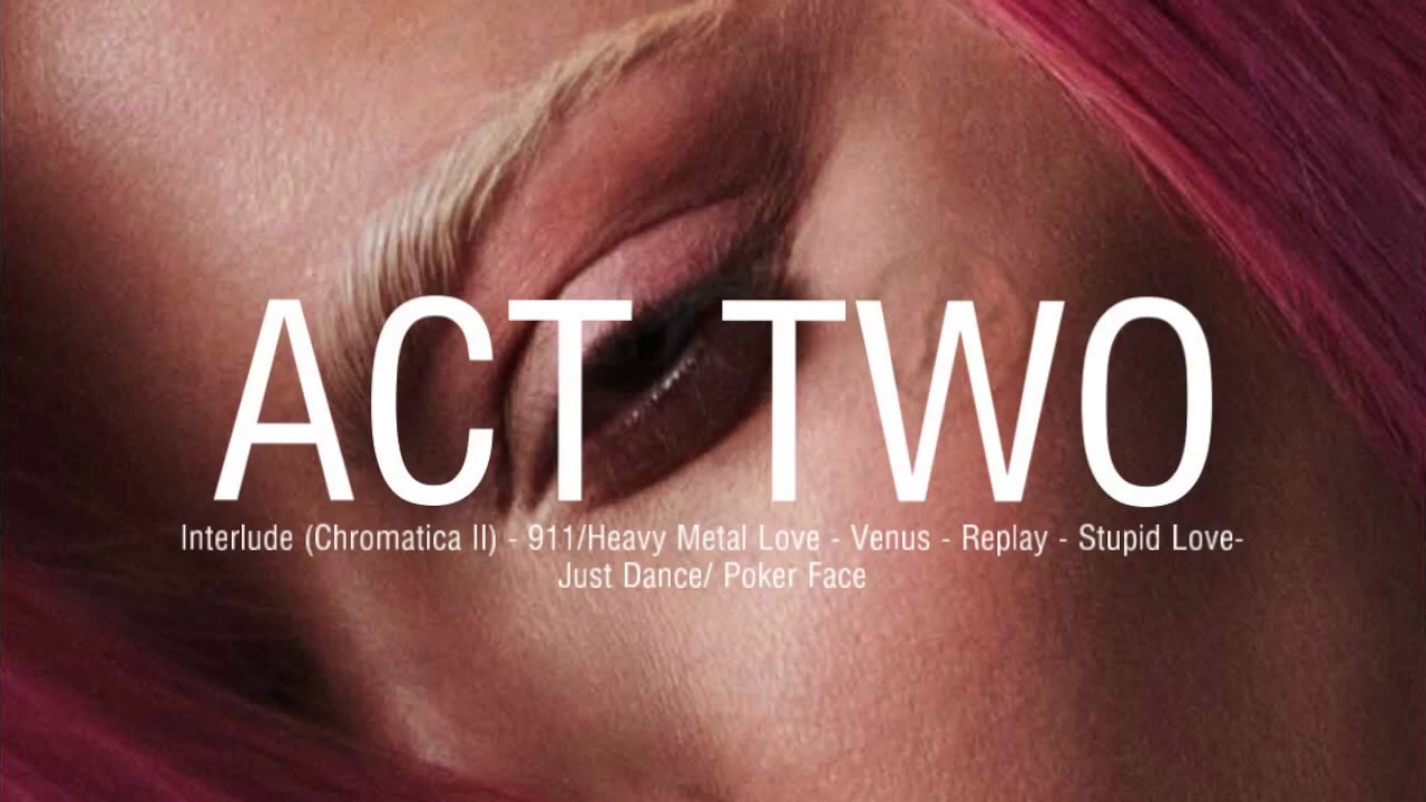 Lady Gaga- The Chromatica Ball Tour (Studio Version Concept) [ACT 2 ...