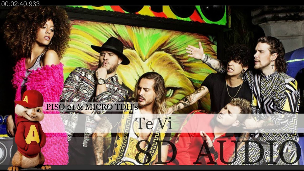 (8D AUDIO) Te Vi (LYRICS) - Piso 21 & Micro TDH - YouTube