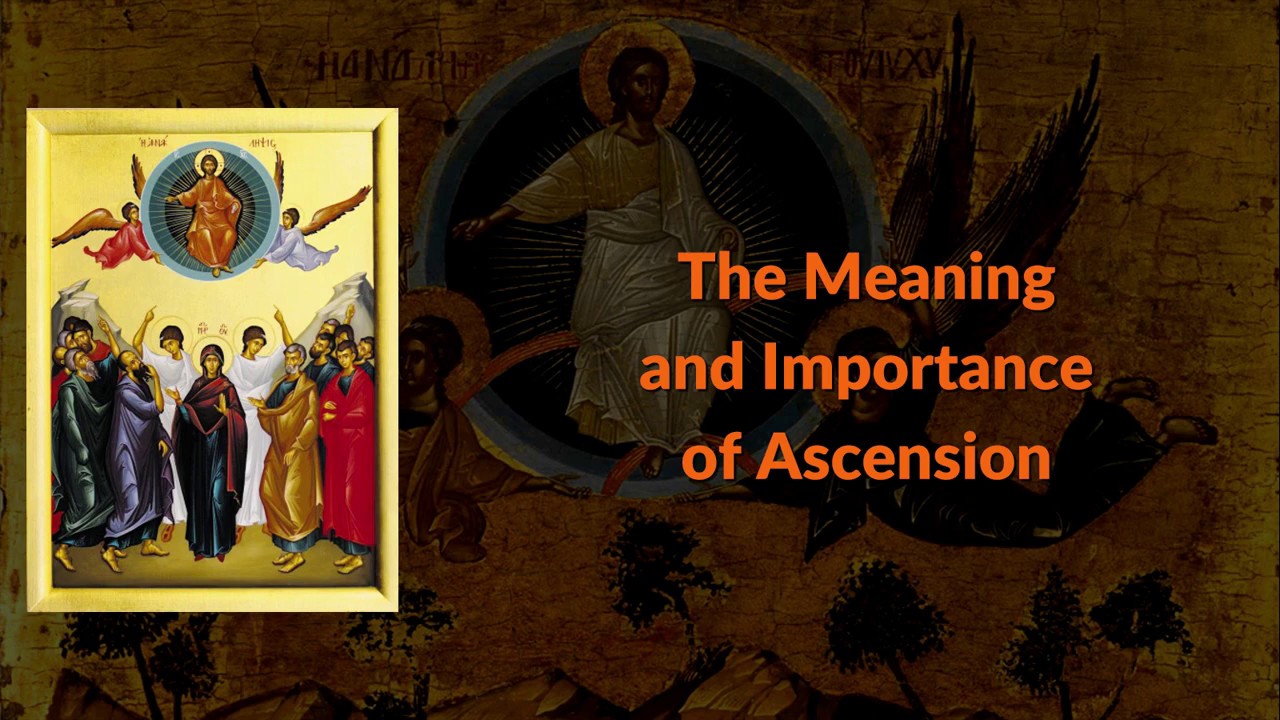 The Meaning And Importance Of Ascension YouTube the-meaning-and-importance-of-ascension-youtube