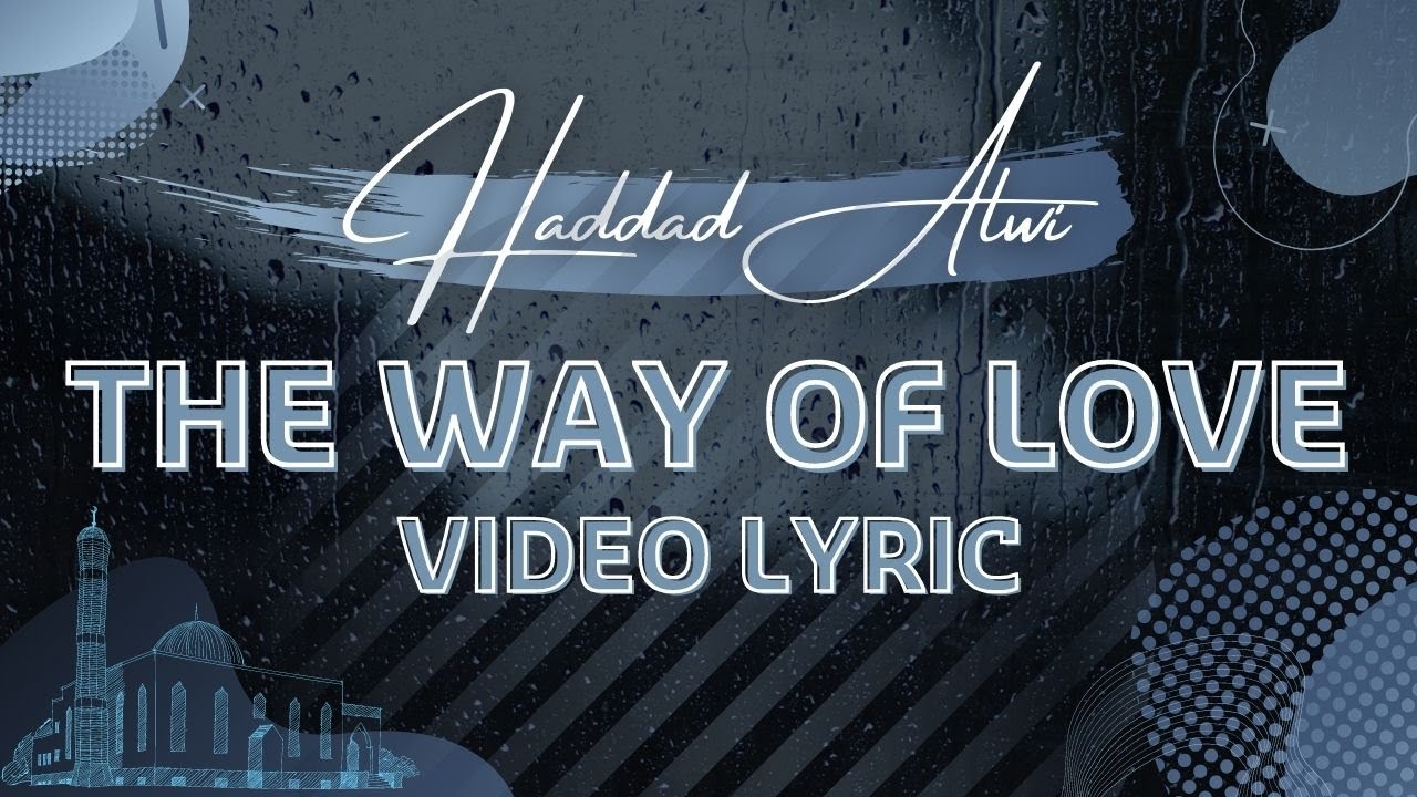 Haddad Alwi - The Way Of Love - YouTube
