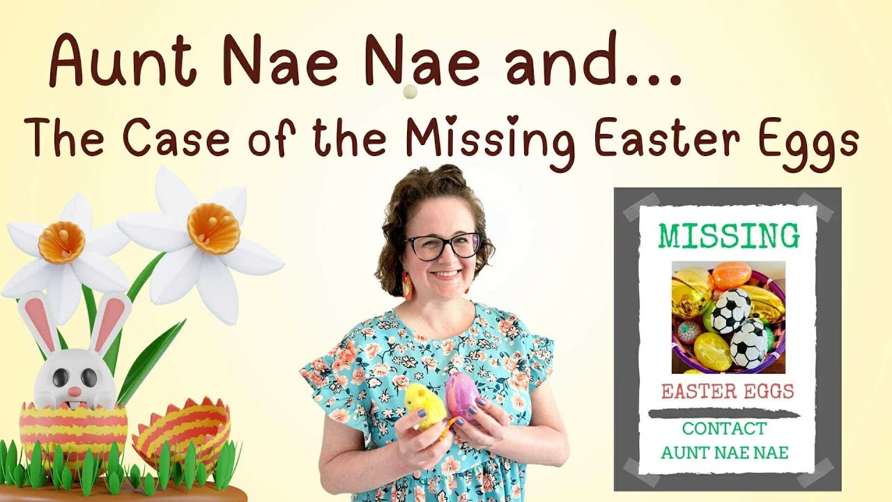 "Aunt Nae Nae and the Case of the Missing Easter Eggs"... The Aunt Nae Nae Show... #forkids # ...