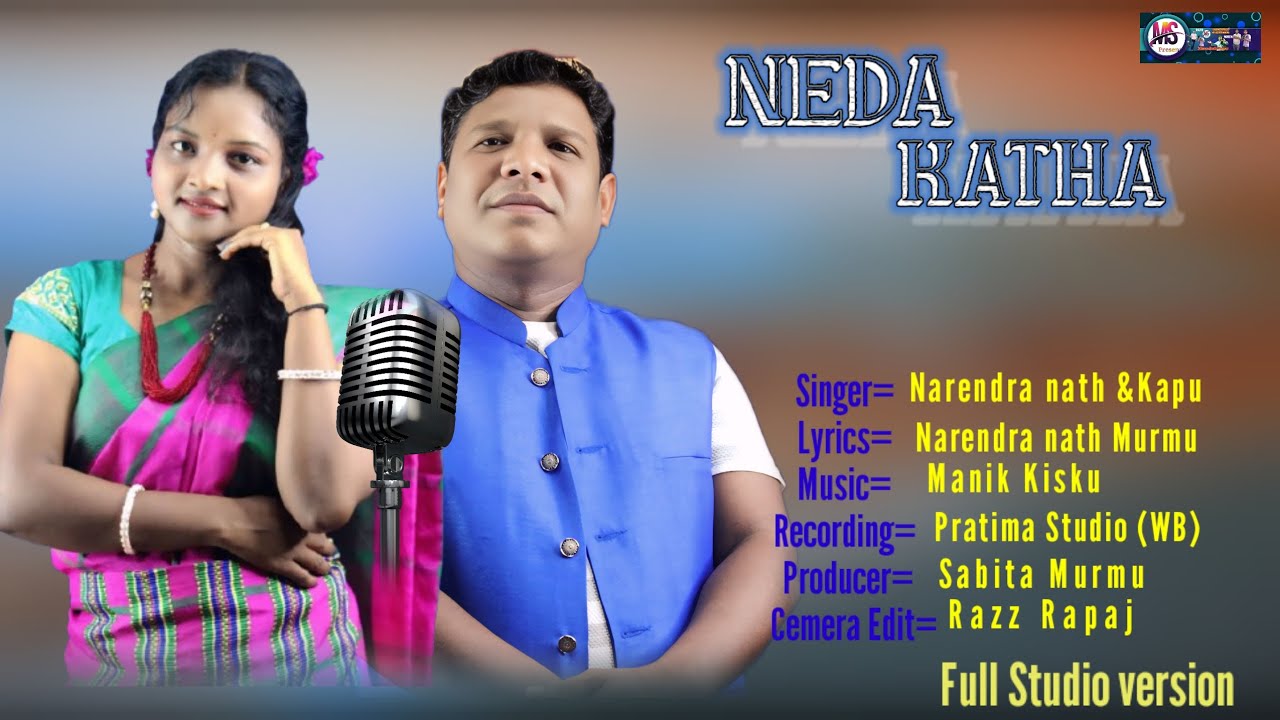 NEDA KATHA || Santali Studio Version || Singer - Master Narendra Nath ...