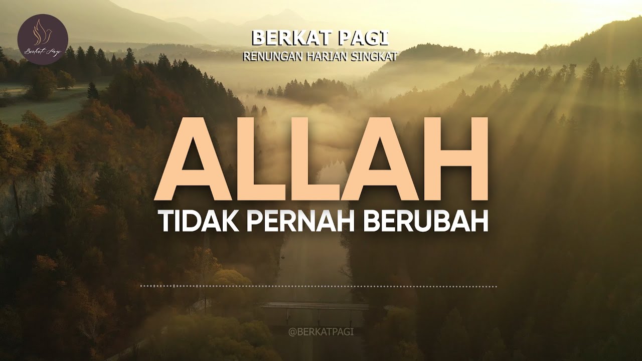 Renungan Harian Kristen - Allah tidak pernah berubah - YouTube