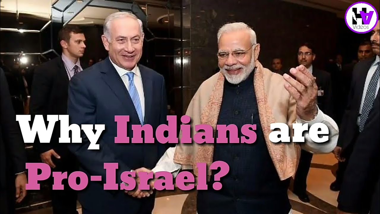Why do Indians support Israel? Everything you need to know about India ...