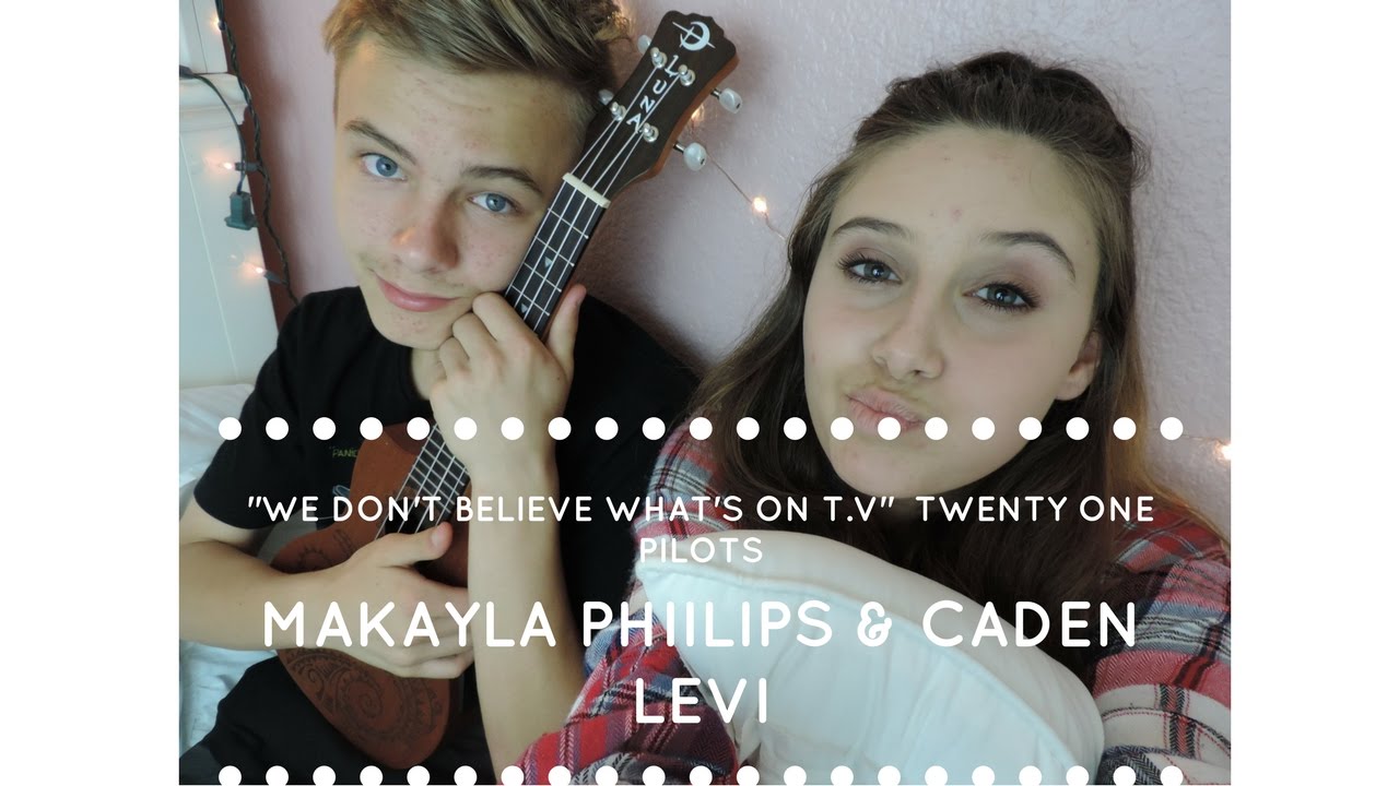 "We Don't Believe What's On T.V" Twenty One Pilots||Makayla Phillips ...