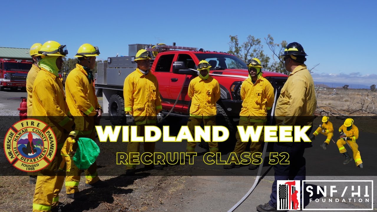 🚒🔥 WILDLAND WEEK with Recruit Class 52 - YouTube