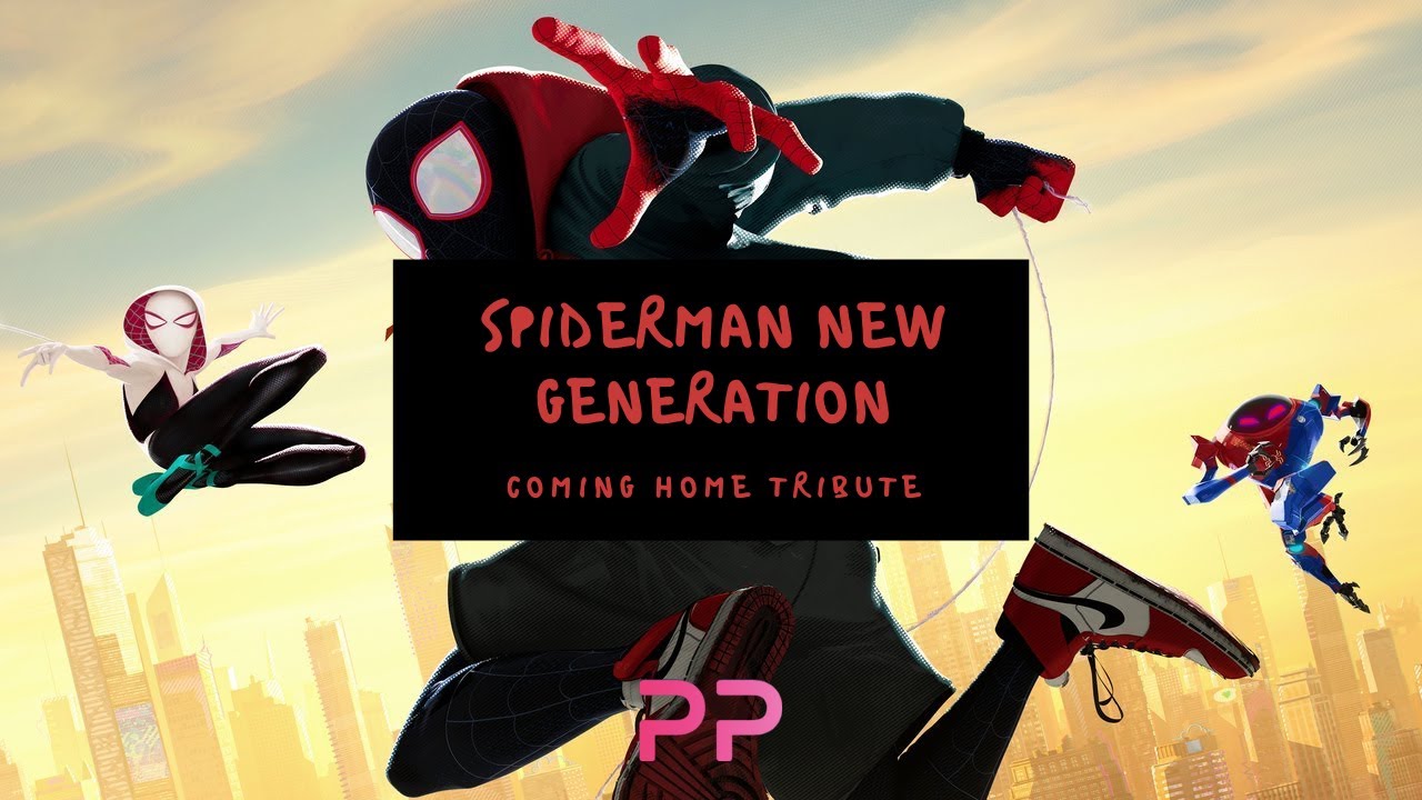 Spiderman NEW Generation - Coming Home - Tribute HD - YouTube