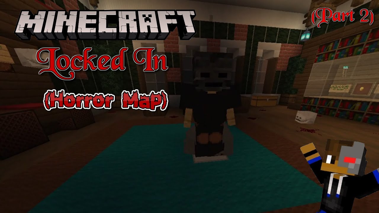 Minecraft - Locked In Horror Map (Part 2 - Does it ever end?...) - YouTube