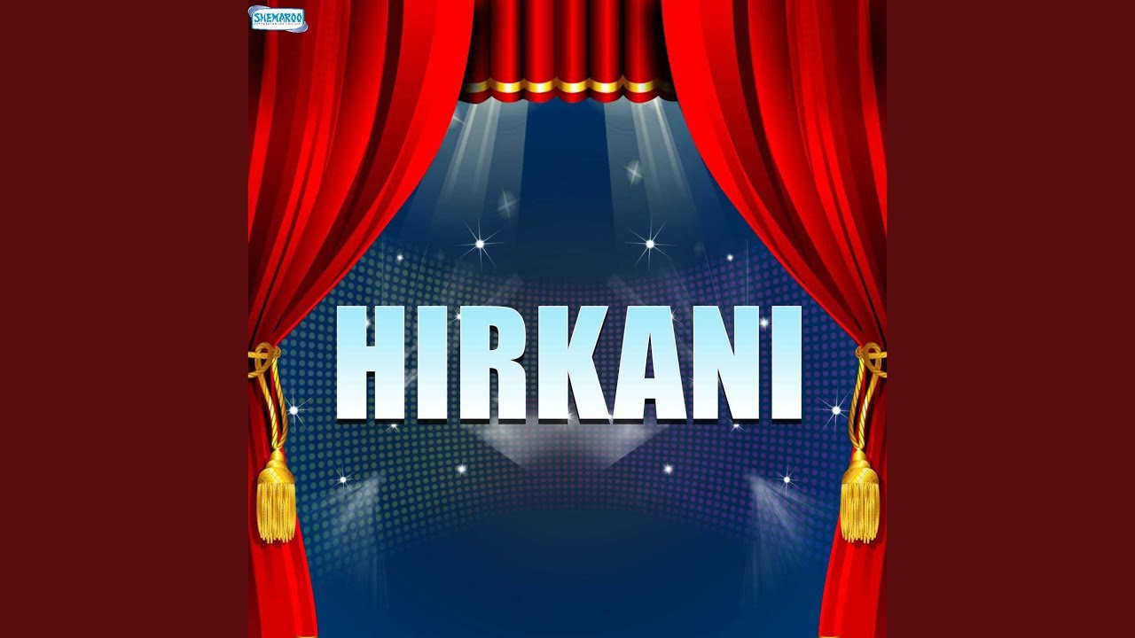 Hirkani Hirkani - YouTube
