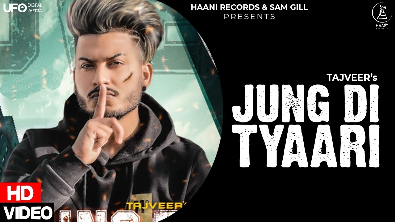 Jung Di Tyaari (Official Video) Tajveer | Latest Punjabi Songs 2021 ...