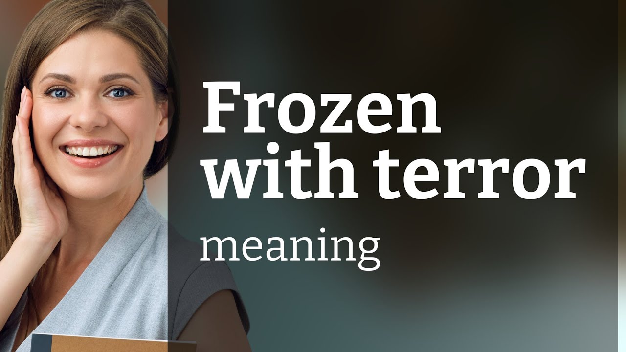 Unveiling the Chill of Fear: Understanding "Frozen with Terror" - YouTube