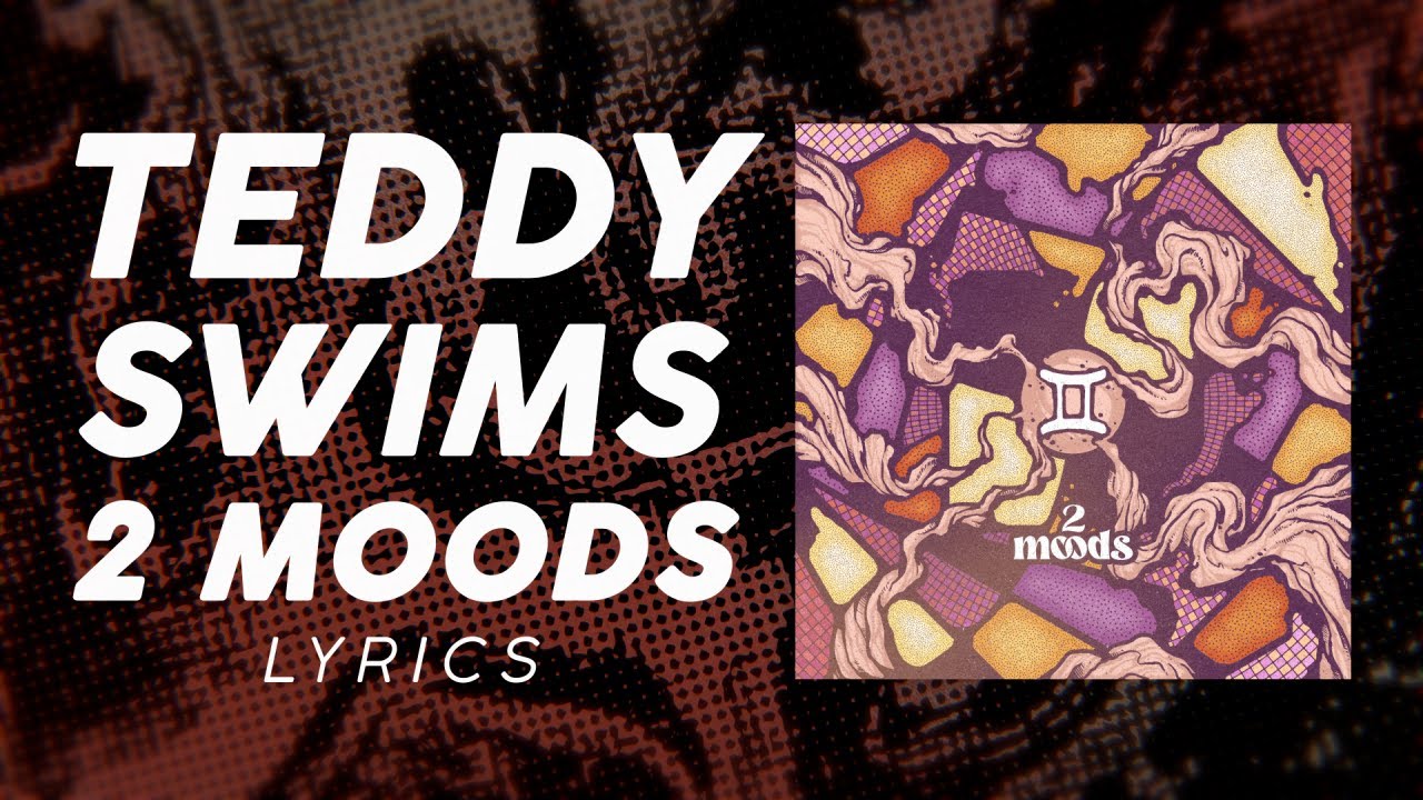 Teddy Swims - 2 Moods (LYRICS) Chords - Chordify