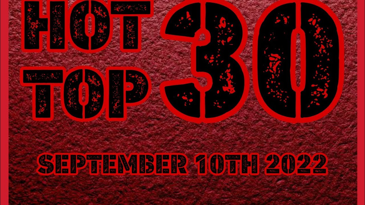 HOT TOP 30 (September 10th, 2022) - YouTube