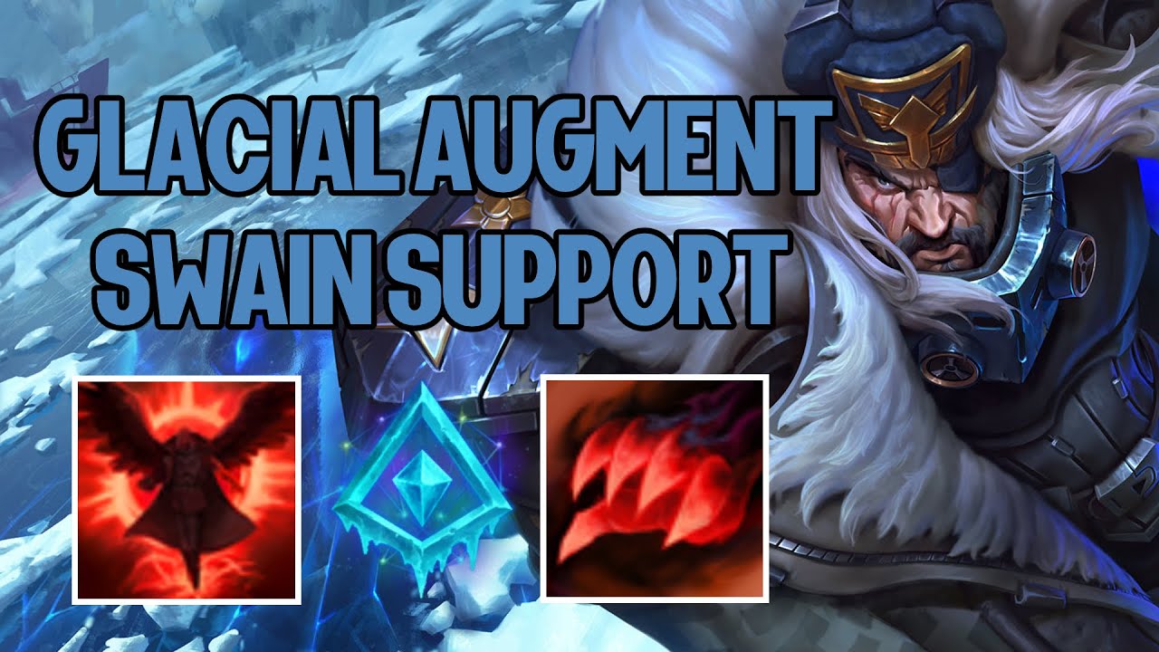 *GLACIAL AUGMENT* SWAIN SUPPORT! BETTER THAN ELECTROCUTE?!?! | League ...