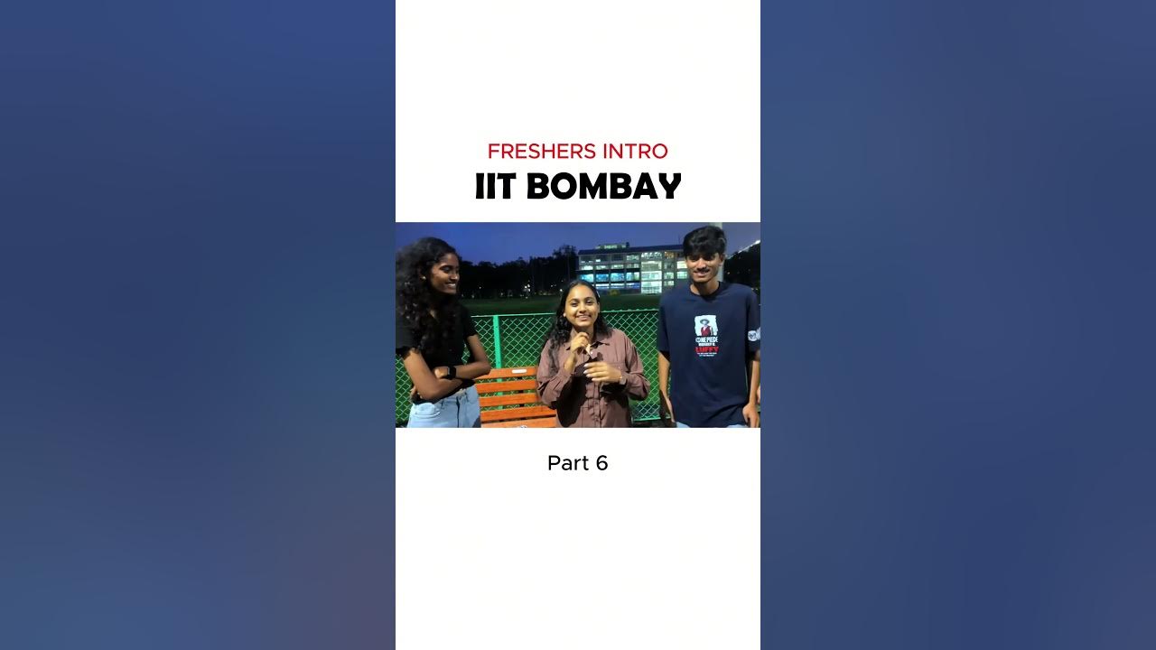 Freshers intro IIT BOMBAY Part -6 😂 #iit #iitbombay #shorts #trending #explore #collegelife ...