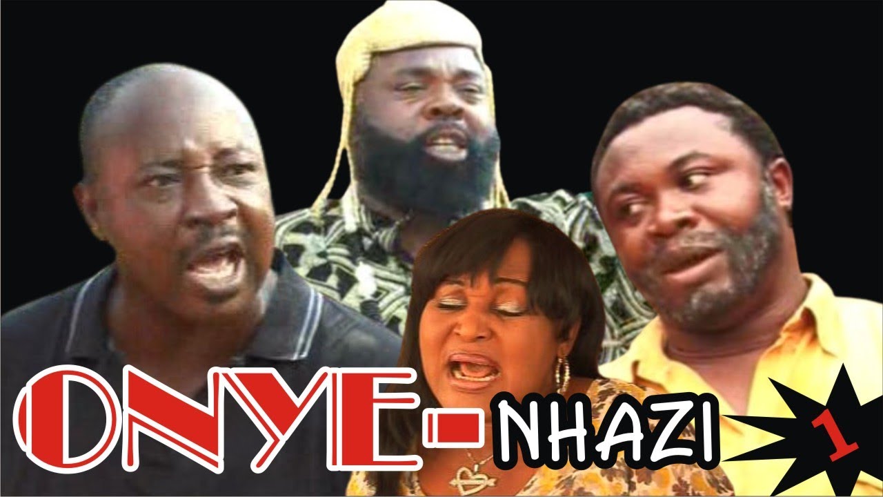 Onye Nhazi (Nollywood Movie) Ft Mich C. Dede One day, Amaechi Mounagor ...