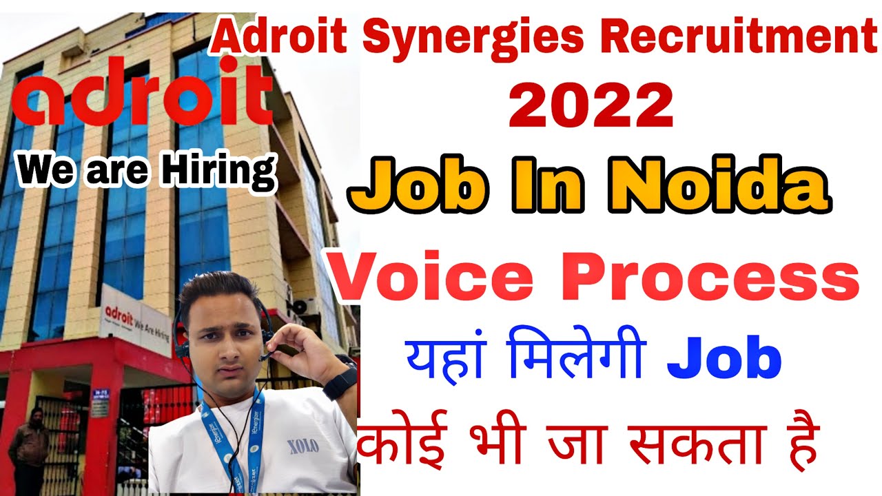 Adroit Synergie Recruitment 2022 || Bpo Job In Noida || Voice Process ...