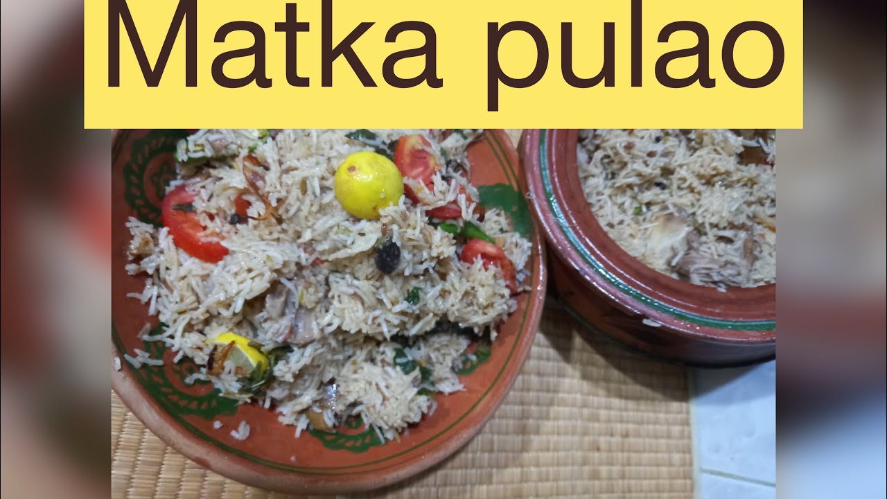 Matka pulao recipe clay pot traditional make pulao recipe by azwa food ...