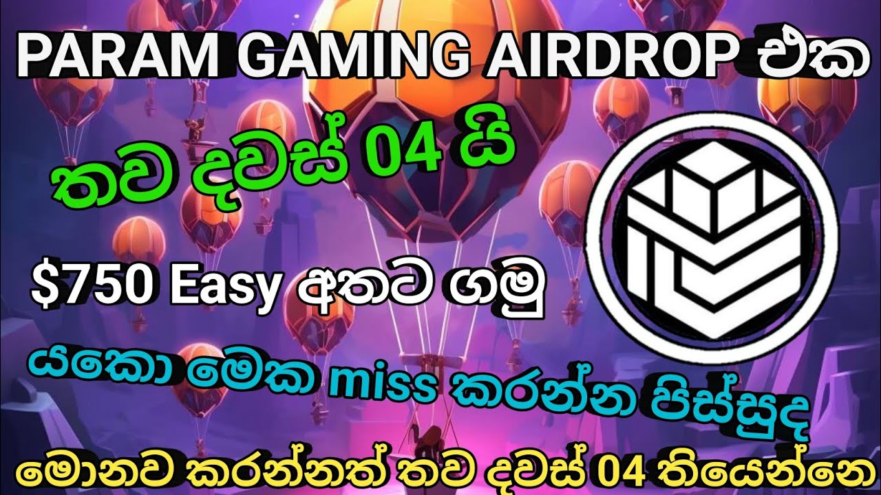 Param gaming sinhala | Gaming airdrop | param airdrop sinhala #emony # ...