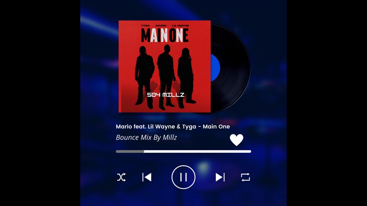 Mario feat. Lil Wayne & Tyga - Main One (New Orleans Bounce Mix) - YouTube