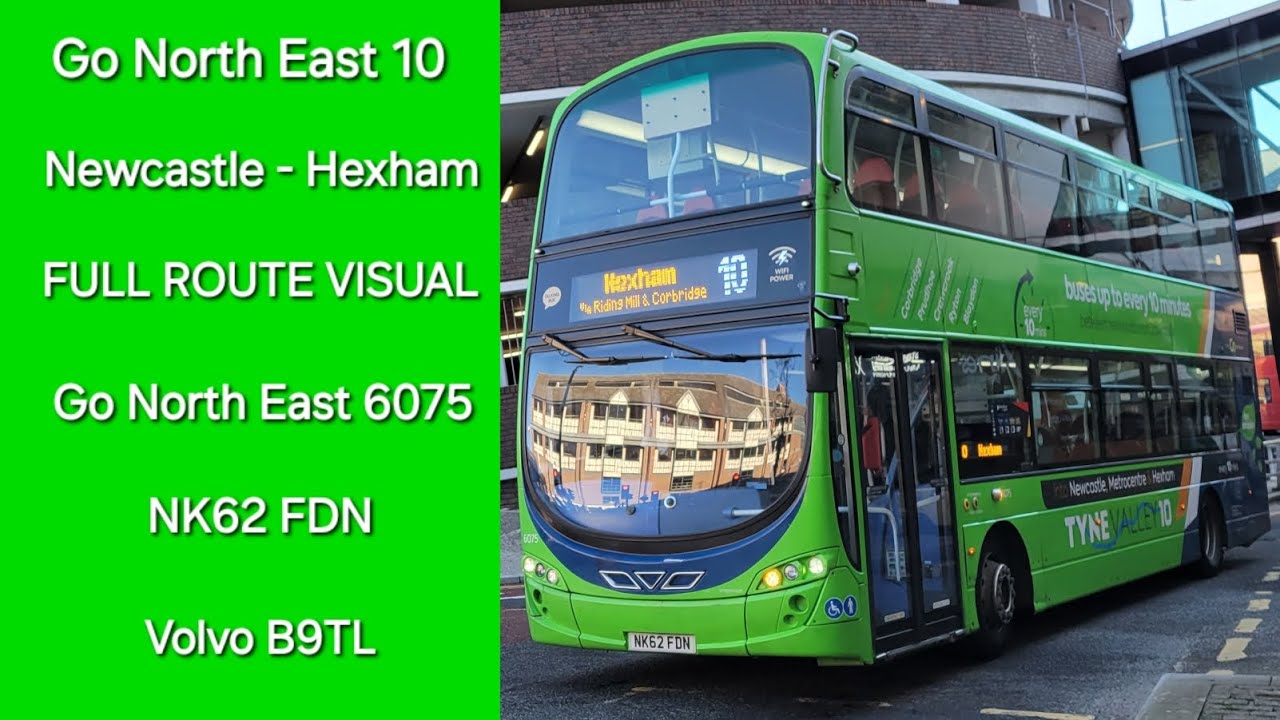 FULL ROUTE VISUAL: Go North East Tyne Valley 10 Newcastle - Hexham (6075 - NK62 FDN) - YouTube