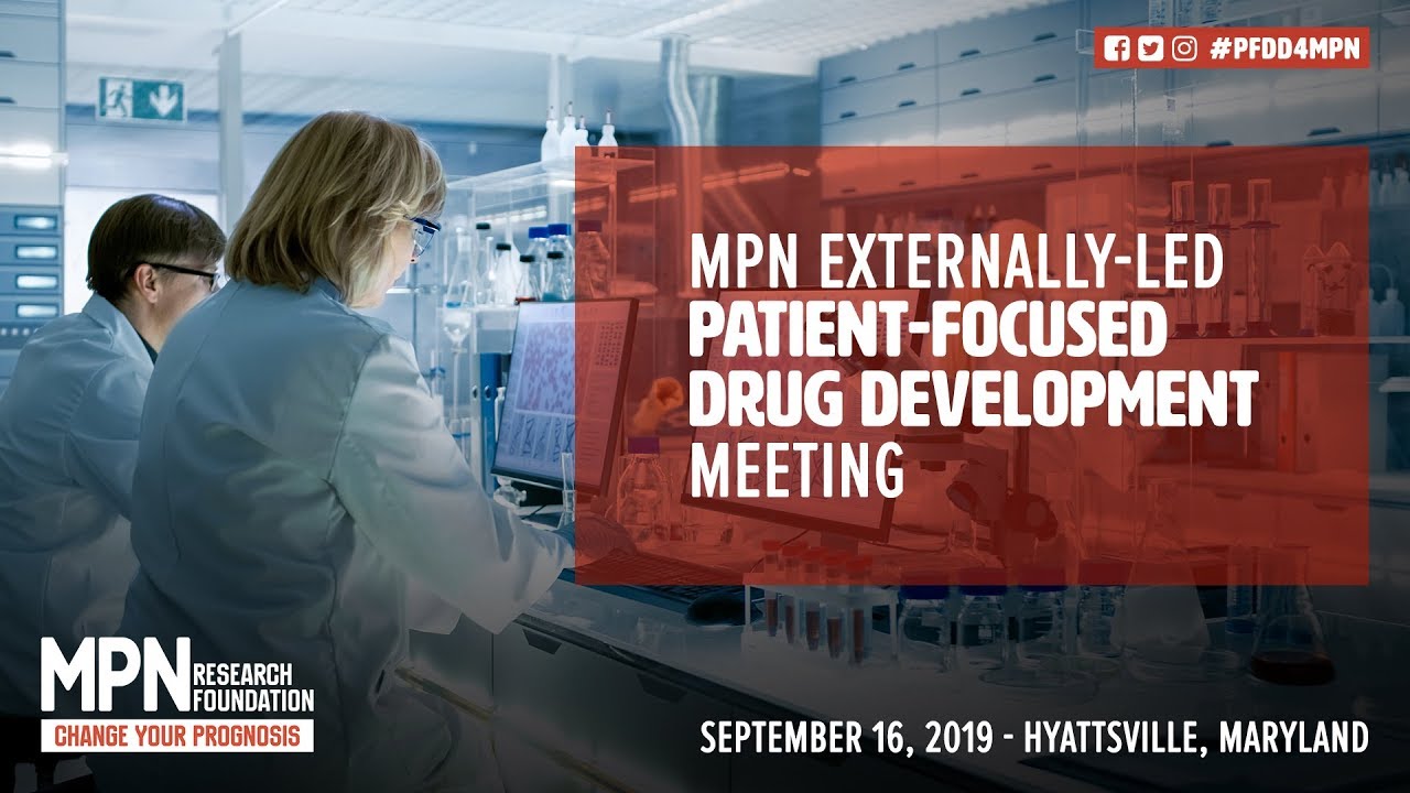 MPN Externally-Led Patient Focused Drug Development Meeting (Full ...