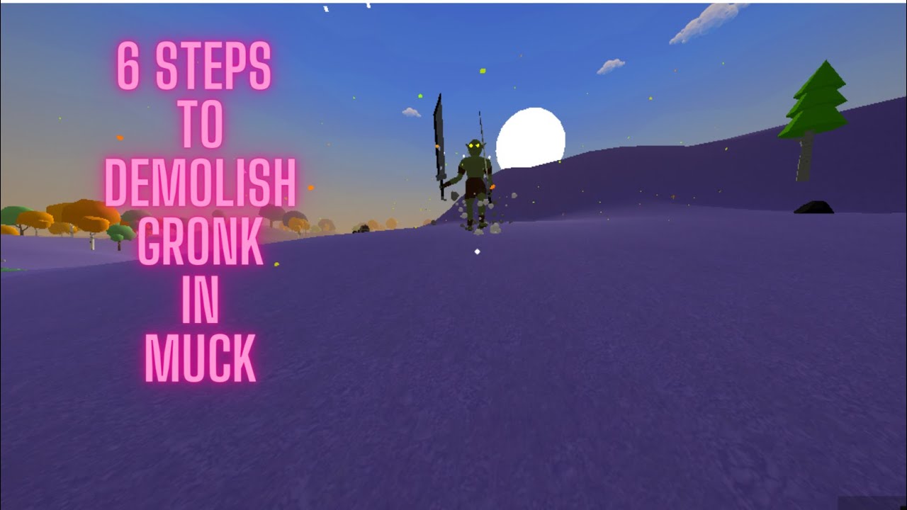 6 EASY Steps To DEMOLISH Gronk In Muck! - YouTube