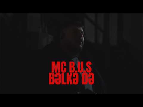 MC B.U.S – Bəlkə Də (Rəsmi Musiqi Videosu)