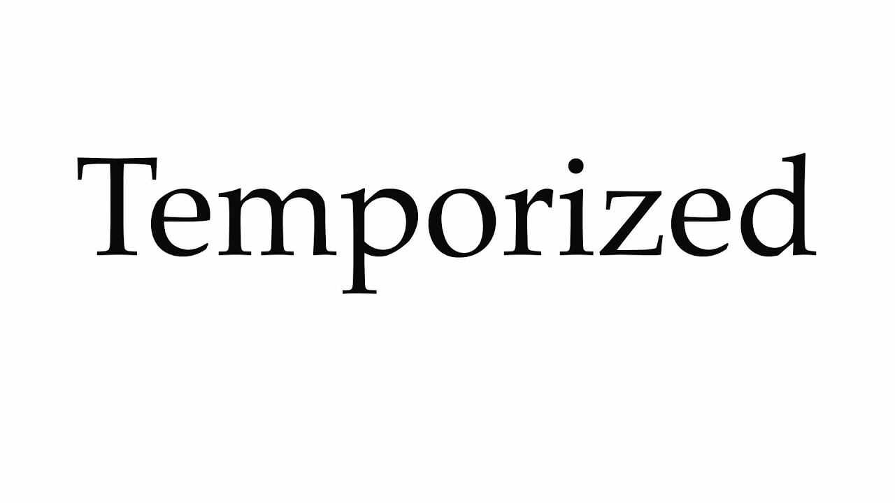 How to Pronounce Temporized - YouTube