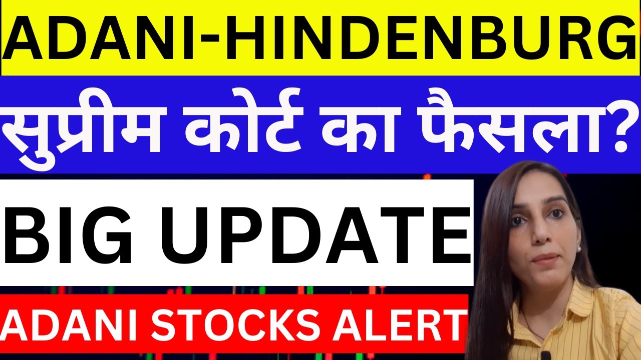 Adani hindenberg case update today |Adani matter Supreme court update ...