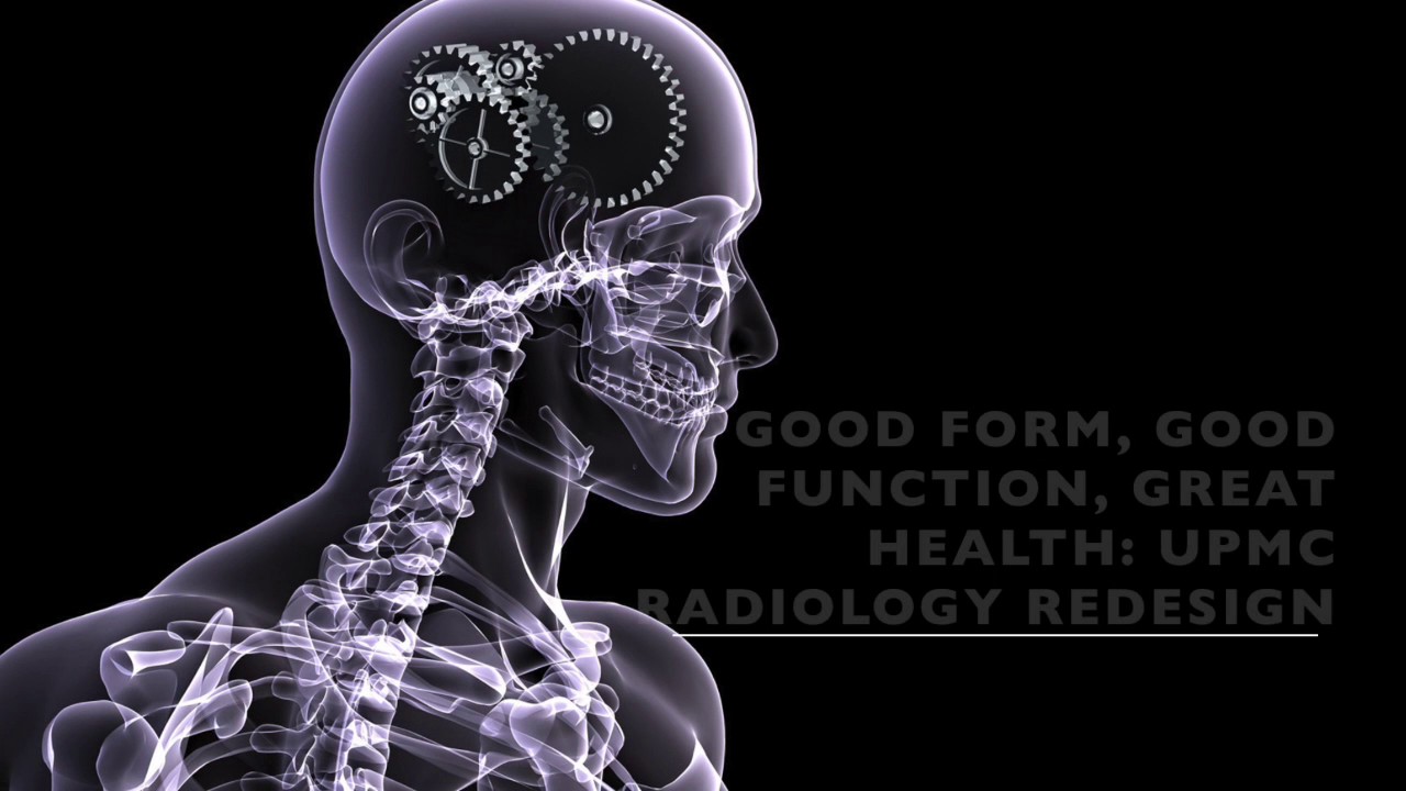Good Form, Good Function, Great Health: UPMC Radiology Redesign Teaser ...