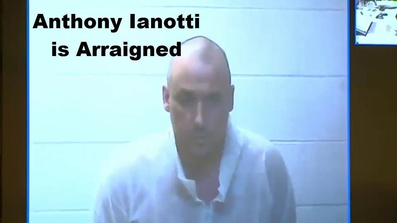Anthony Iannotti Arraignment 08/16/16 - YouTube