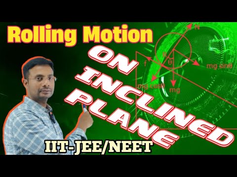 Rolling Motion On Inclined Plane | Rotational Dynamics | Physics IIT-JEE/ NEET/ Class11 - YouTube