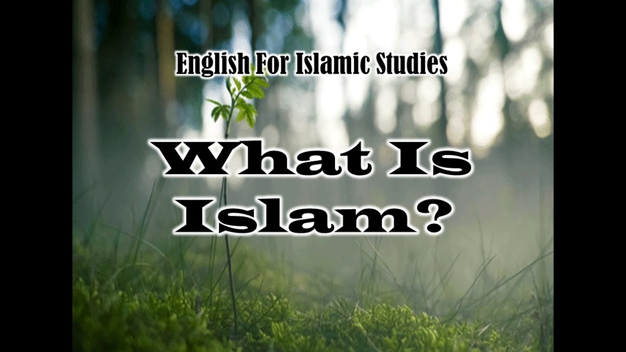 What Is Islam? | English For Islamic Studies - YouTube