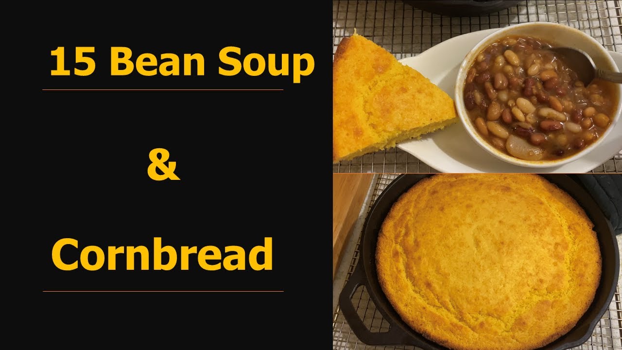 15 Bean Soup and Cornbread Step by Step - YouTube