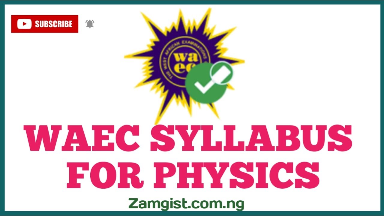 PHYSICS Syllabus for WAEC 2025 (Updated) - YouTube