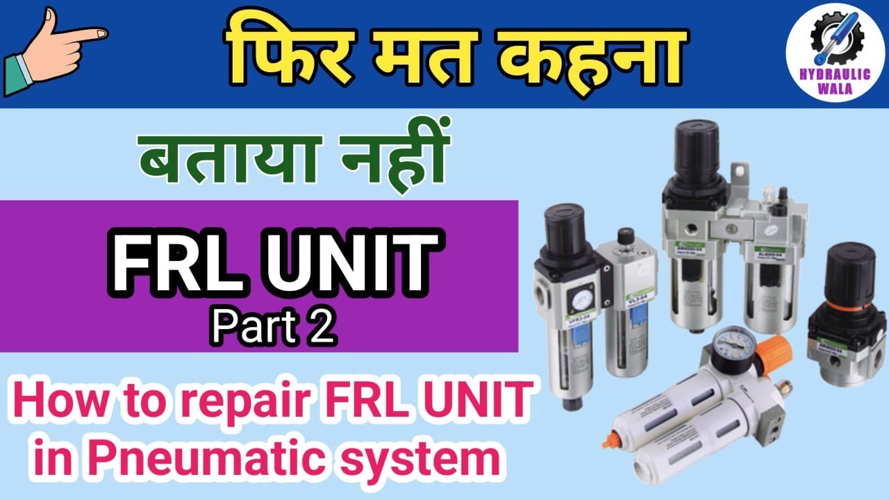 Episode 91 How to #repair #frl unit in #pneumatics system in Hindi part ...