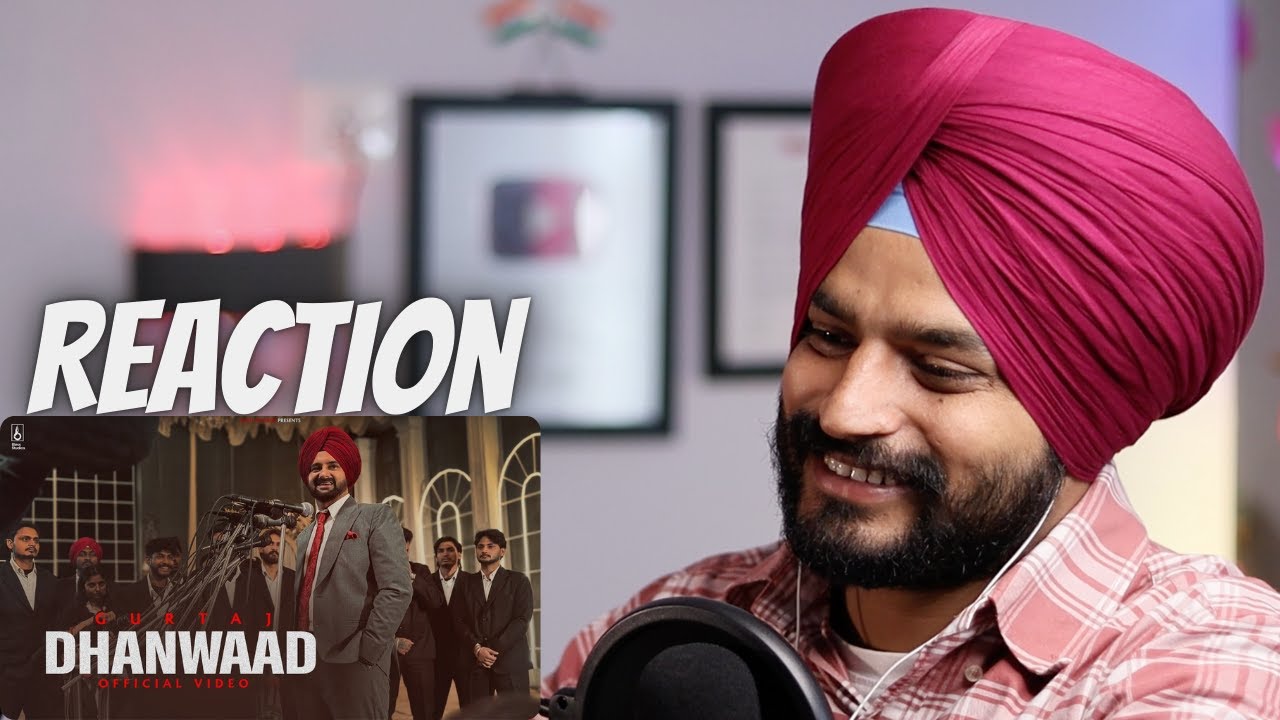 Reaction Dhanwaad (Official Video) Gurtaj | Babbu | Desi Trap Music ...