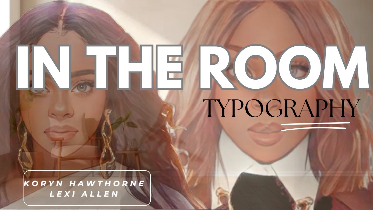 In the Room MASHUP TYPOGRAPHY | Koryn&Lexi | KL Typography - YouTube