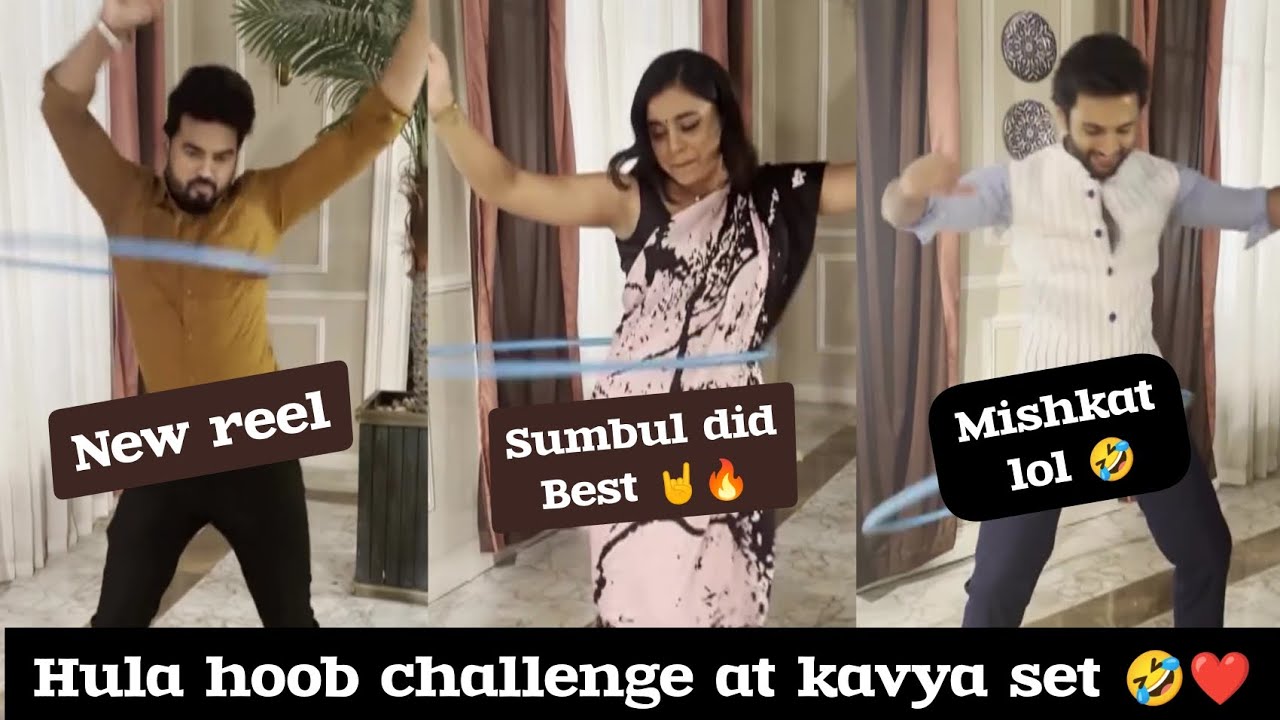 Hula hoob challenge with kavya star cast 🤣 ️ | Sumbul touqeer & mishkat ...