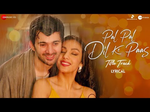 Pal Pal Dil Ke Paas - Title Track | Arijit Singh | Karan Deol, Sahher | Parampara, Sachet | Lyrical