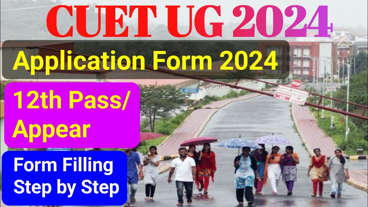 CUET UG 2024 || How to Fill CUET 2024 Application From || Step By Step Explanation || - YouTube