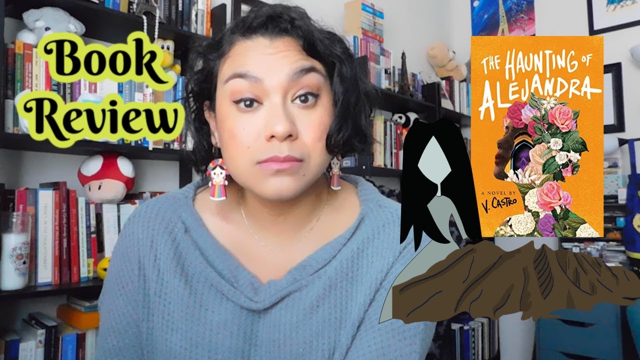 The Haunting of Alejandra by V. Castro Book Review | BookWhimsy - YouTube