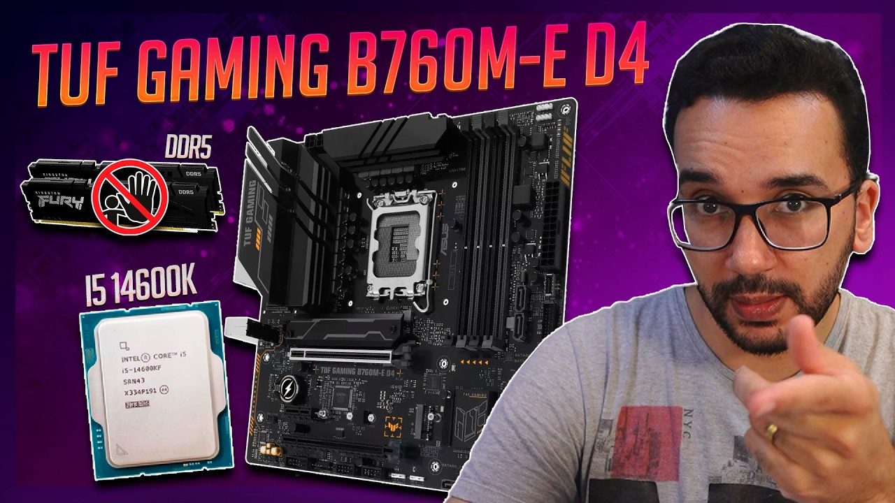 CHEGOU! Placa Mãe DDR4 pra SOLAR Ryzen DDR5! TUF Gaming B760M-E D4 + I5 ...