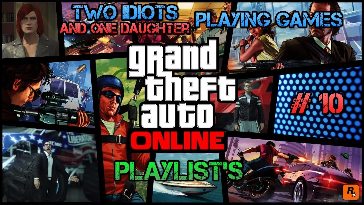 Grand Theft Auto Online Playlists #10 - YouTube