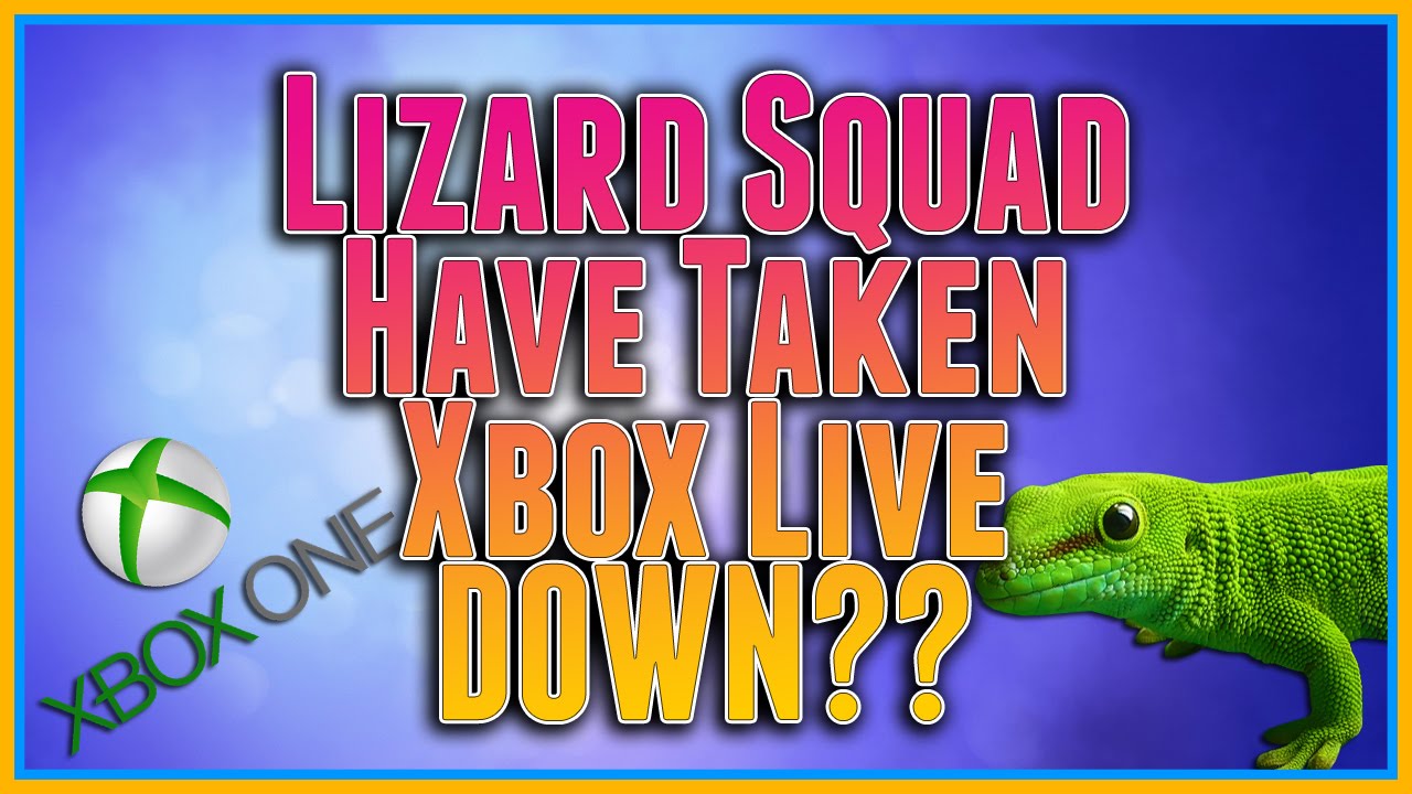 LIZARD SQUAD HAVE ATTACKED AND TAKEN DOWN XBOX LIVE ??? XBOX ONE ...